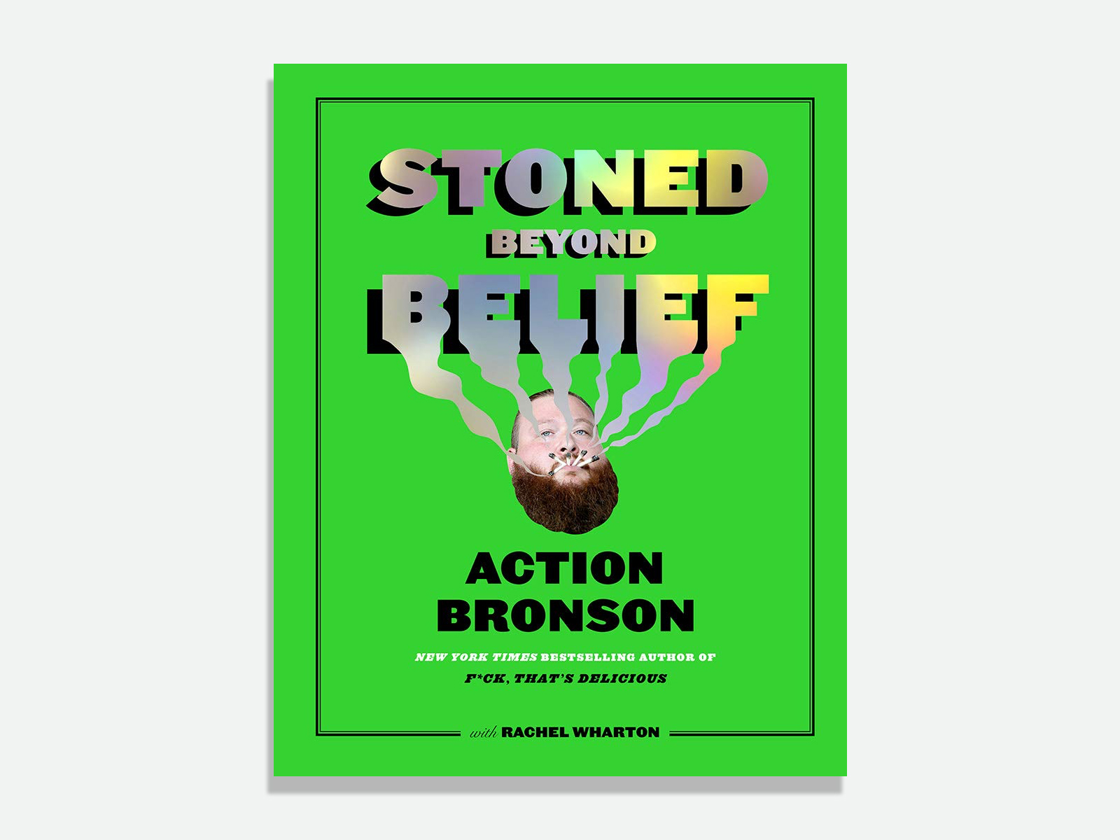 Action Bronson's New Cookbook, 'Stoned Beyond Belief', Will Inspire You ...