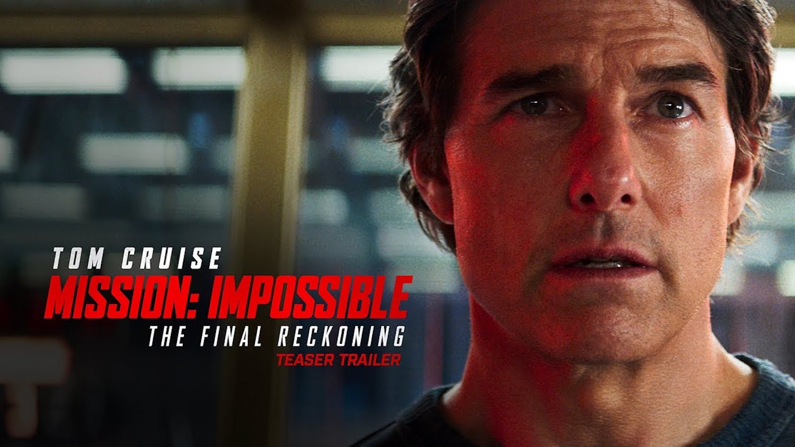 Teaser Trailer 'Mission: Impossible - The Final Reckoning' Is Here